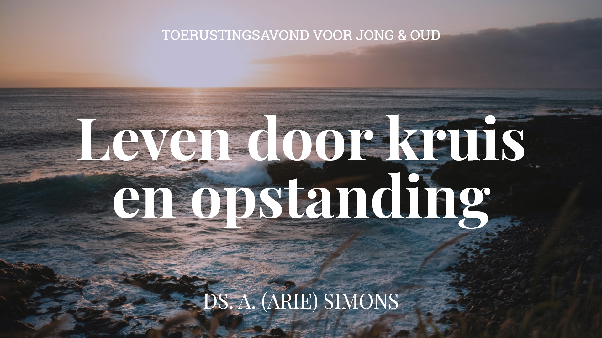 Leven door kruis en opstanding | Toerustingsavond in Rijssen ...